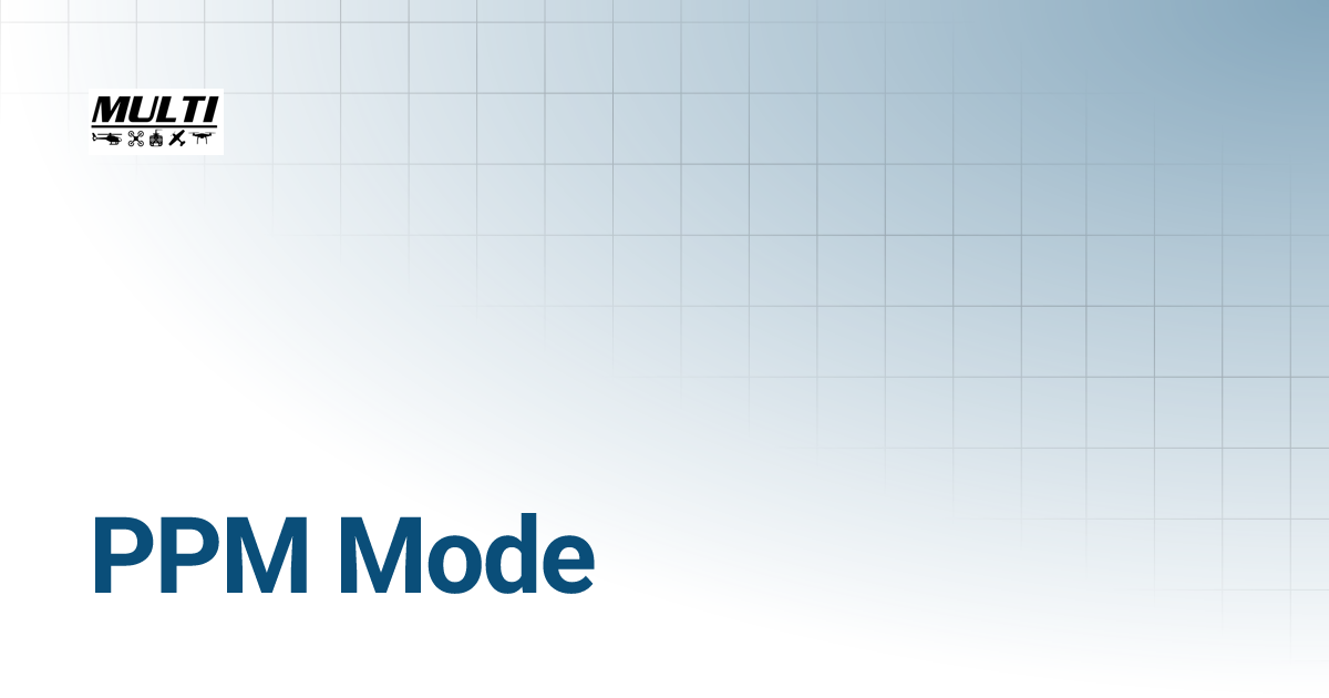 PPM Mode | MULTI-Module Documentation